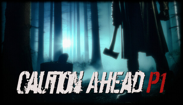 Caution Ahead: Part 1 on Steam
