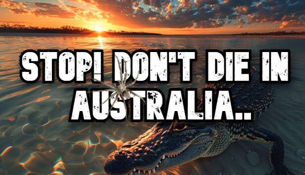 STOP! Don’t Die In Australia - Steam News Hub