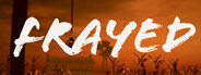 Steam :: Frayed :: Frayed Version 2.0.3 is Live