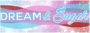 Dream & Sugar - Patch Update 1.0.6 - Steam News