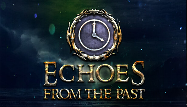 Echoes From The Past บน Steam