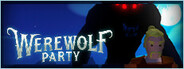 Werewolf Party - Update for August 9 - Steam News