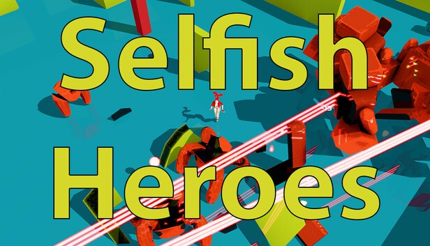 Selfish Heroes on Steam