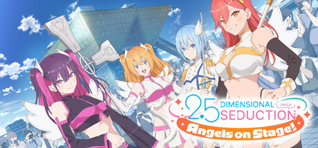 2.5 DIMENSIONAL SEDUCTION: Angels on Stage! on Steam