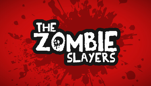 The Zombie Slayers on Steam