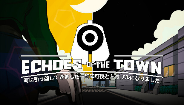 Echoes of the Town on Steam