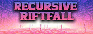 Recursive Riftfall - June 2024 Update - Steam News