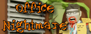Office Nightmare - .035 Patch notes - Steam News