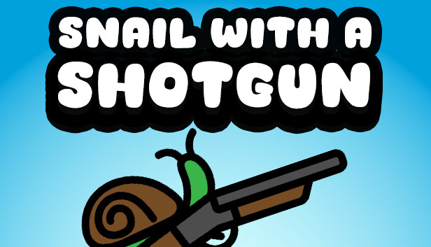 Snail With a Shotgun on Steam