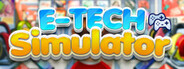E-TECH SIMULATOR - UPGRADE V1.1 - Steam News