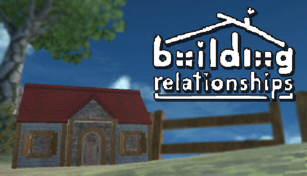 Building Relationships Demo on Steam