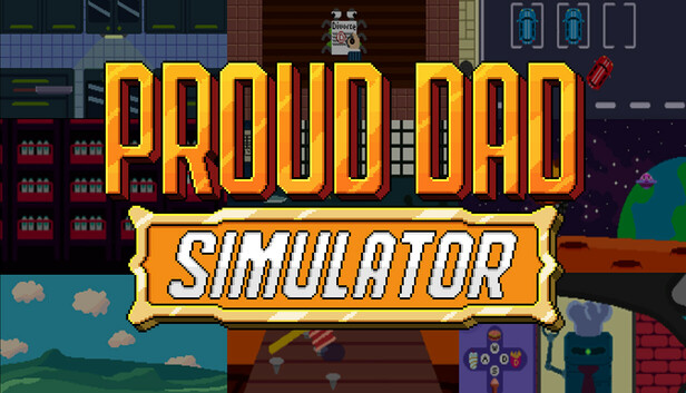 Proud Dad Simulator on Steam