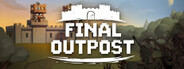 Final Outpost: Definitive Edition - 2.0.15 Hotfix - Steam News