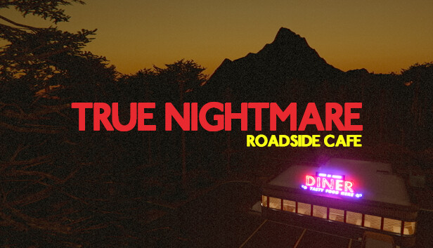 True Nightmare - Roadside Сafe on Steam