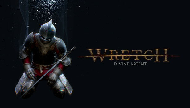 Wretch: Divine Ascent บน Steam