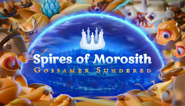 Spires of Morosith: Gossamer Sundered on Steam