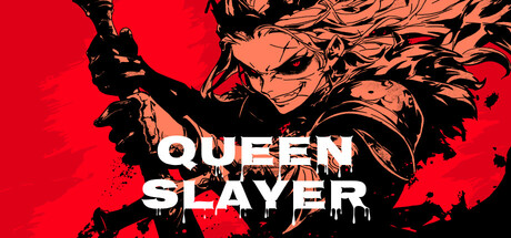 Queen Slayer on Steam