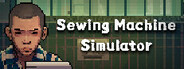 Sewing Machine Simulator - [2024.10.28] Gameplay Update - Steam News