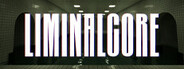 Liminalcore - Patch Notes | Minor Optimization & Bug Fixes - Steam News