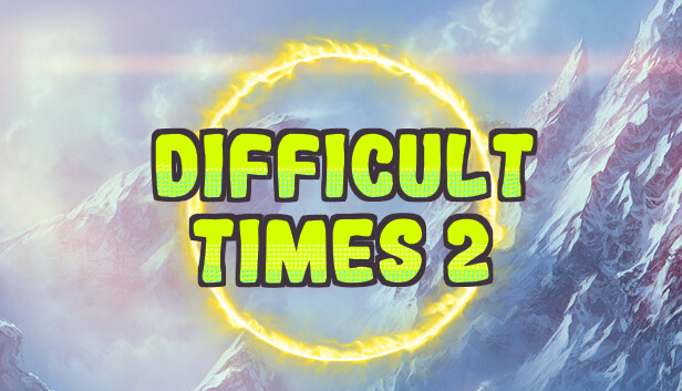 Difficult times 2 - Steam News Hub