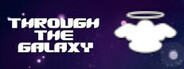 Through the Galaxy - Bug Fix Update: Enhanced Gameplay and Issue ...