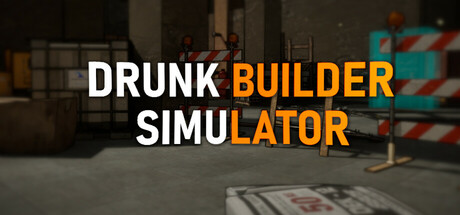 Drunk Builder Simulator on Steam