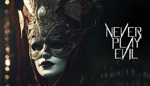 Never Play Evil on Steam
