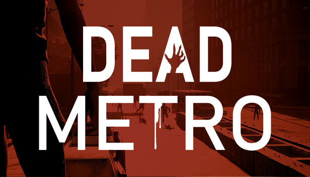 Dead Metro on Steam
