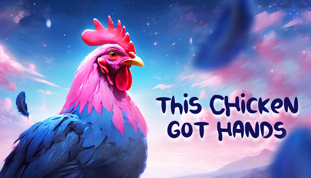 This Chicken Got Hands on Steam