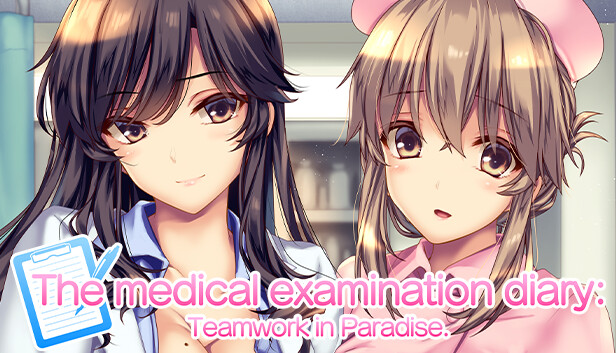 The medical examination diary: Teamwork in Paradise. on Steam