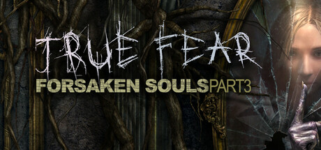 True Fear: Forsaken Souls Part 3 on Steam