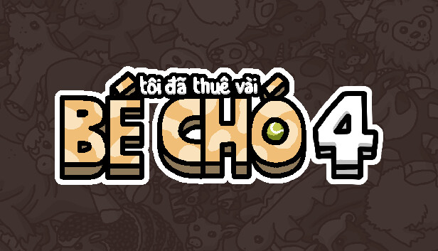 Tôi đã thuê vài bé chó 4 trên Steam