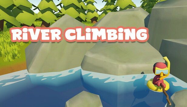 Steam：River Climbing