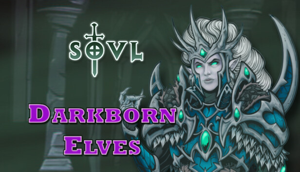 SOVL - Darkborn Elves on Steam