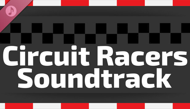 Circuit Racers Soundtrack on Steam