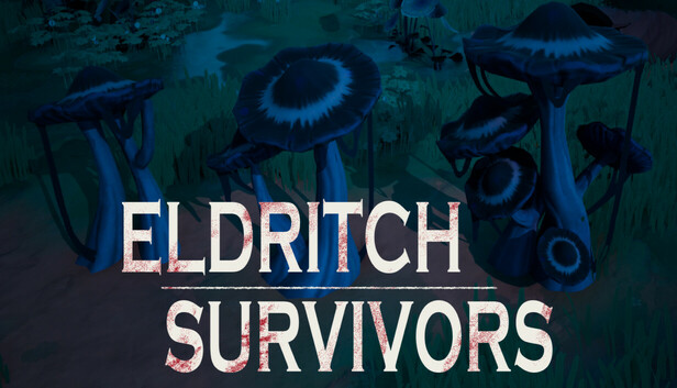 Eldritch Survivors บน Steam