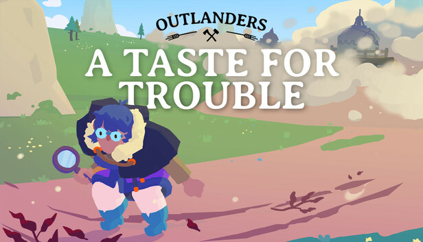 Outlanders - A Taste for Trouble - Steam News Hub