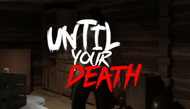 Until Your Death on Steam