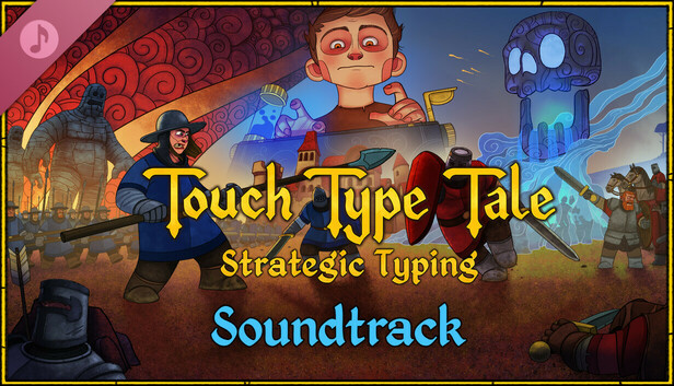 Touch Type Tale - Strategic Typing Soundtrack บน Steam