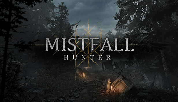 Mistfall Hunter on Steam