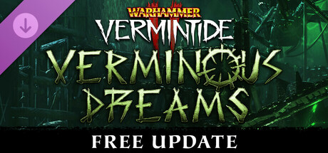 Warhammer: Vermintide 2 - Verminous Dreams on Steam