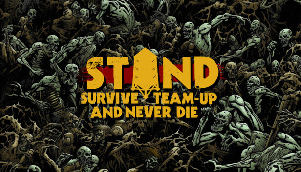 STAND: Survive, Team-up, And Never Die - Steam News Hub