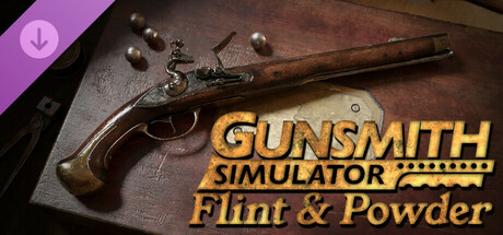 Gunsmith Simulator - Flint & Powder on Steam