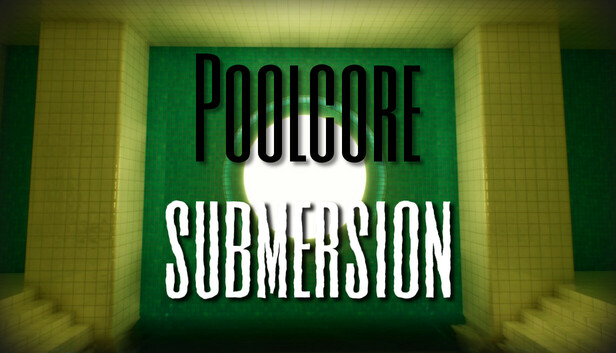 Poolcore: Submersion on Steam