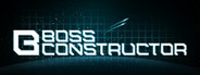 BossConstructor - Patch #32 complete. - Steam News