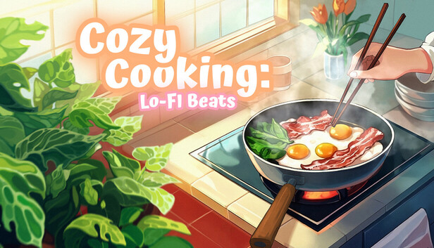 Cozy Cooking: Lo-fi Beats on Steam