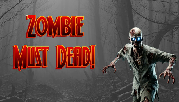 Zombie Must Dead! on Steam
