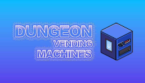 Dungeon Vending Machines - Steam News Hub