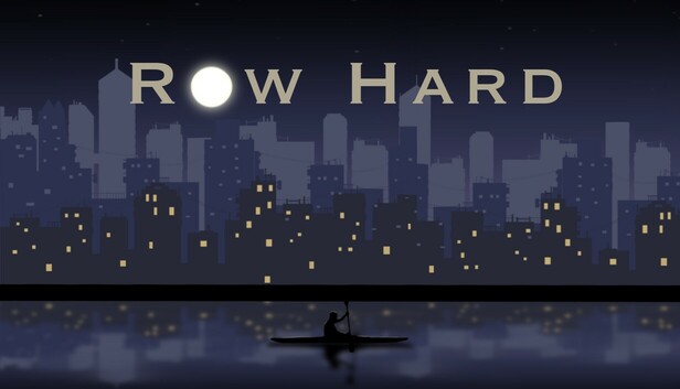 Row Hard - Steam News Hub