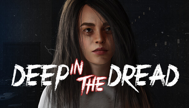 DEEP IN THE DREAD - Steam News Hub